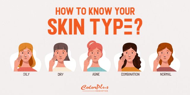 How To Know Your Skin Type? A Quick Guide